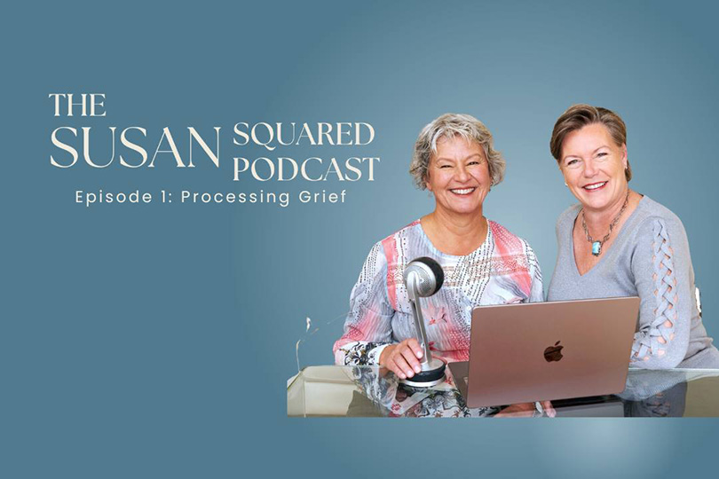Episode 1: Processing Grief - Susan Squared Podcasts